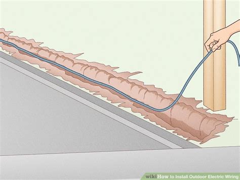 How To Install Outdoor Electric Wiring With Pictures Wikihow