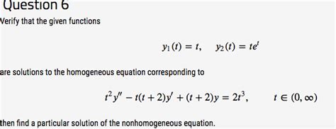 Solved Question 6 Verify That The Given Functions Yıt T
