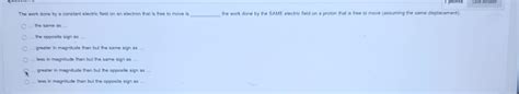 Solved The Work Done By A Constant Electric Field On An