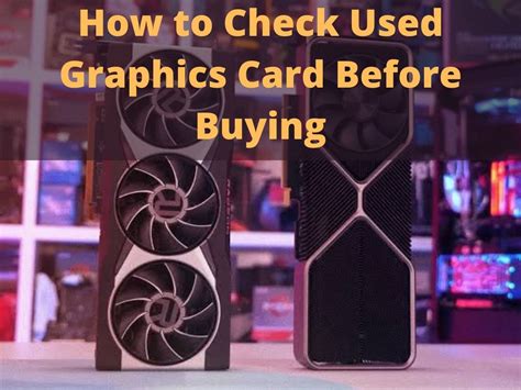 Guide How To Check Used Graphics Card Before Buying Tech Gamers