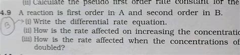 4 9 Ii Calculate The Pseudo First Order Rate Constant The A Reaction Is First Order In A And