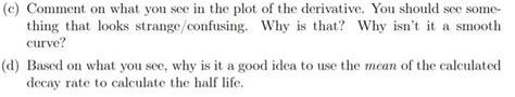 Solved C Comment On What You See In The Plot Of The