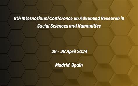 8th International Conference On Advanced Research In Social Sciences And Humanities