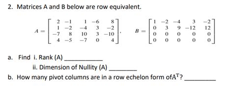 solved 2 matrices a and b below are row equivalent