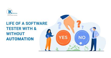 Life Of A Software Tester With Without Automation Kualitatem