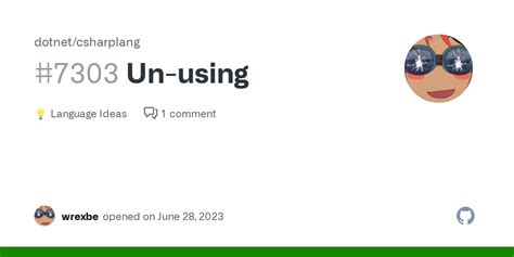 Un Using · Dotnet Csharplang · Discussion 7303 · Github