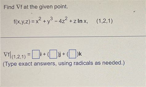 Solved Find Gradf At The Given