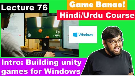 Game Development Course Urduhindi Sec 11 Lecture 76 Building The Game For Microsoft
