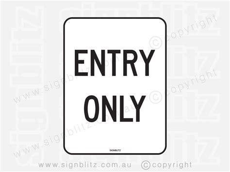 Entry Only Sign Signblitz
