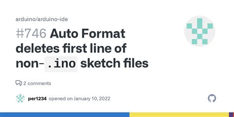 Auto Format Deletes First Line Of Non Ino Sketch Files Issue Arduino Arduino Ide