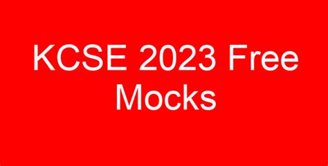 Kcse 2023 Free Mocks Ke