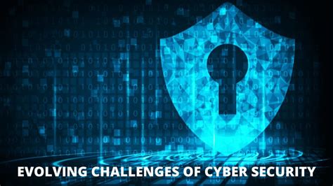 Evolving Challenges Of Cyber Security
