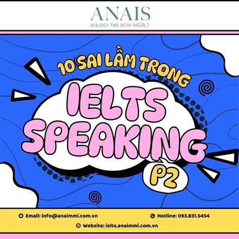10 Sai LẦm PhỔ BiẾn KhiẾn BẠn MẤt ĐiỂm Trong BÀi Thi Ielts Speaking P2
