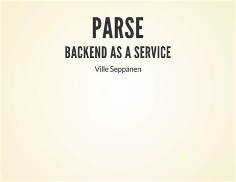 Parse A Mobile Backend As A Service Mbaas Ppt