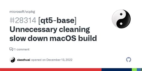 Qt5 Base Unnecessary Cleaning Slow Down Macos Build · Issue 28314