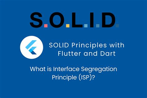 What Is Interface Segregation Principle Isp Solid Principles With Flutter And Dart By