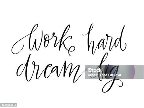 열심히 일하고 큰 벡터 견적을 꿈하십시오 포스터 카드 티셔츠 프린트에 대한 삶의 긍정적 인 동기 부여 견적 그래픽 스크립트 레터링 잉크 서예 흰색 배경에 격리된 벡터 그림