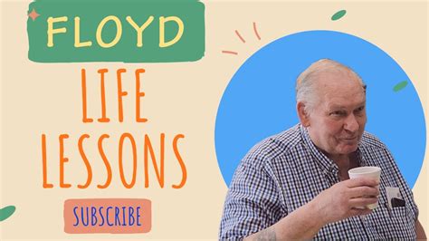 Floyds Life Lessons Youtube