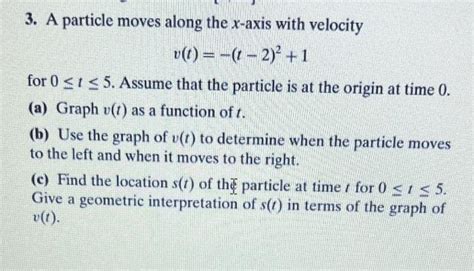 3 a particle moves along the x axis with velocity