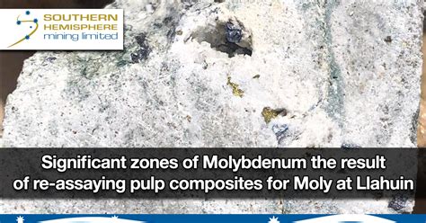 Significant Zones Of Molybdenum The Result Of Re Assaying Pulp Composites For Moly At Llahuin