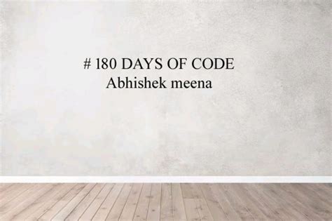 I Accepted The 180 Days Of Code Challenge Abhishek Meena