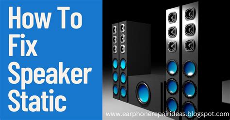 How To Fix Static Noise On Speakers At Leah Crisp Blog