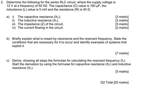 Determine The Following For The Series Rlc Circuit
