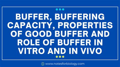 good buffer properties buffer buffering capacity and