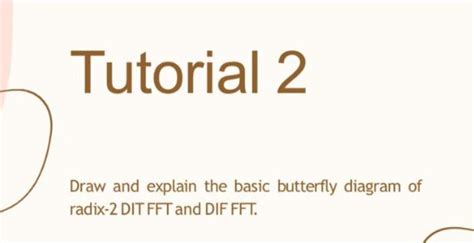 Solved Tutorial 2 Draw And Explain The Basic Butterfly