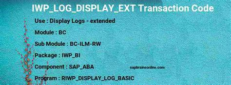 Iwplogdisplayext Sap Tcode For Display Logs Extended