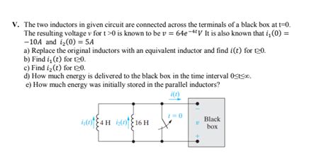 Solved V The Two Inductors In Given Circuit Are Connected