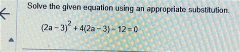 Solved Solve The Given Equation Using An Appropriate