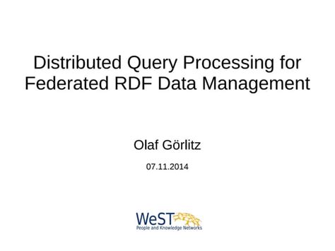 Distributed Query Processing For Federated Rdf Data Management Pdf