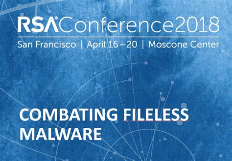Combating Fileless Malware A Roundtable Discussion