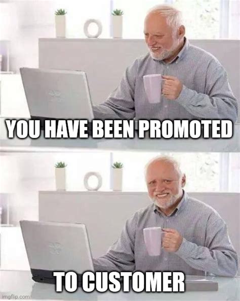 Promoted To Customer Imgflip