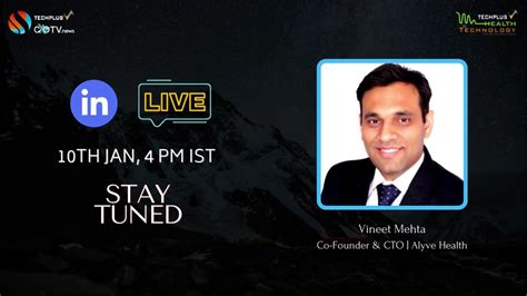 Vineet Mehta On Linkedin I Will Be Sharing My Thoughts On Health And Technology On Cxotv News