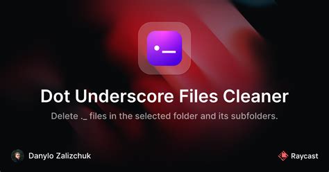 Raycast Store Dot Underscore Files Cleaner