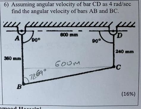 Solved Assuming Angular Velocity Of Bar CD As Rad Sec Chegg