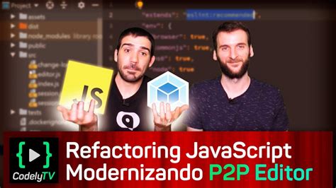 Refactoring En JavaScript Modernizando P2P Editor P2PEditor 2 YouTube