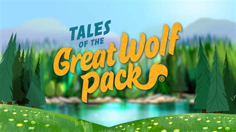 Tales Of The Great Wolf Pack Great Wolf Lodge Wiki Fandom