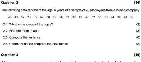 solved question 2 [14] the following data represent the age in years