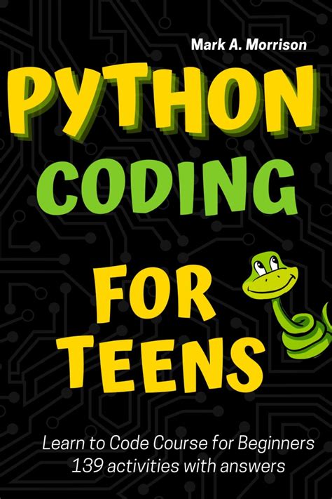 Python Coding For Teens Learn To Code Course For Beginners Introduction To Python Programming