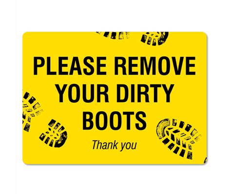 Please Remove Your Dirty Boots Sign The Signmaker