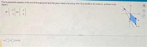 Solved Find A Parametric Equation Of The Line M Through P
