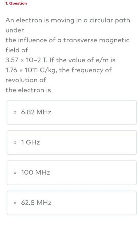 1 Questionan Electron Is Moving In A Circular Path Under The Influence