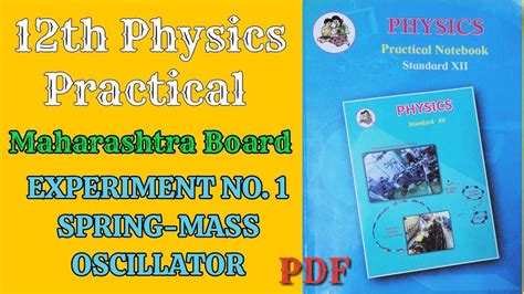 Experiment No1 Spring Mass Oscillator 12th Physics Practical Answer