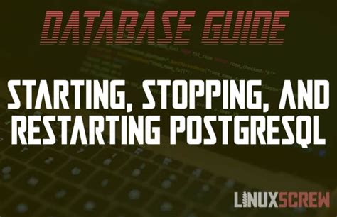 How To Start Stop And Restart Postgresql In Linux