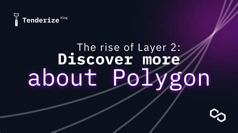The Rise Of Layer 2 Discover More About Polygon