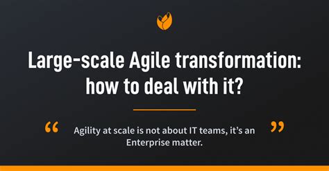 Large Scale Agile Transformation How To Deal With It • Tuleap