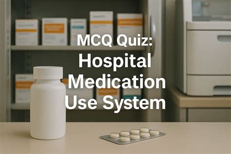 Mcq Quiz Hospital Medication Use System Pharmacy Freak